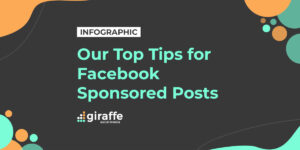Our Top Tips for Facebook Sponsored Posts [Infographic] - Giraffe Social